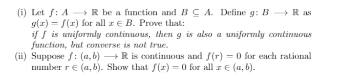 Solved (i) Let f: A + R be a function and B C A. Define g: B | Chegg.com