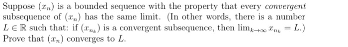 Solved Suppose () is a bounded sequence with the property | Chegg.com