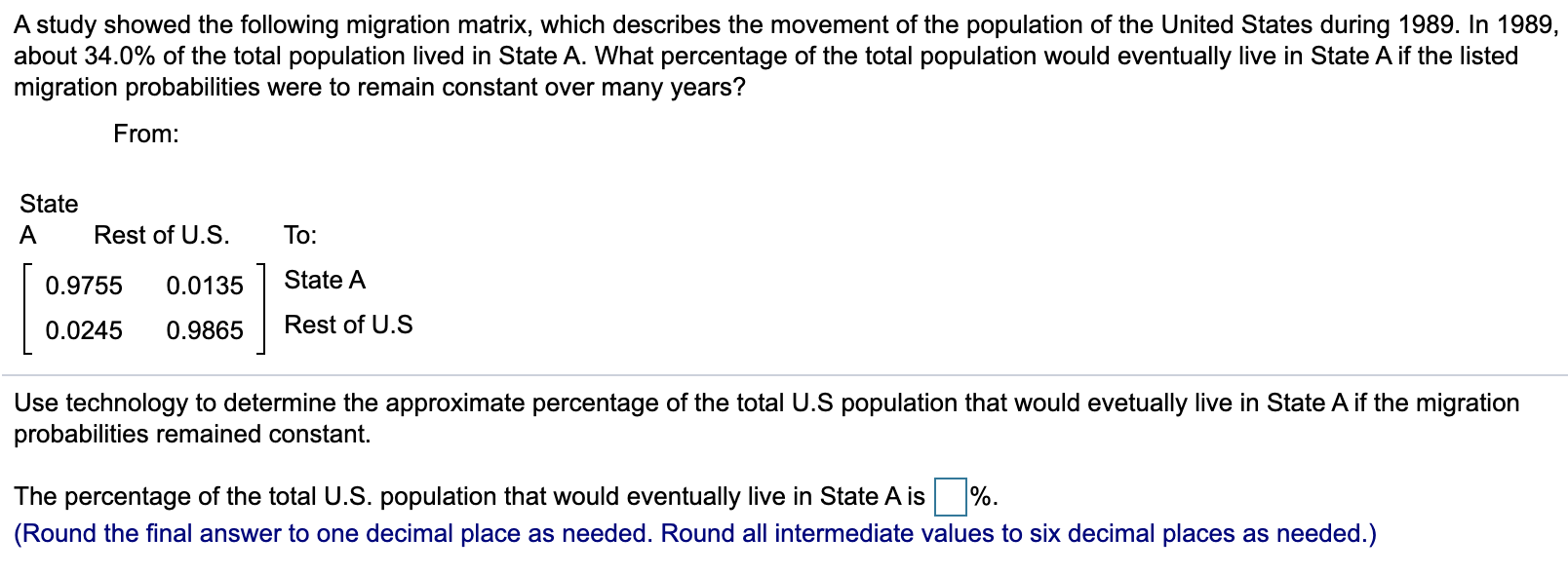 Solved A study showed the following migration matrix, which | Chegg.com