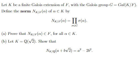 Solved Let K be a finite Galois extension of F, with the | Chegg.com