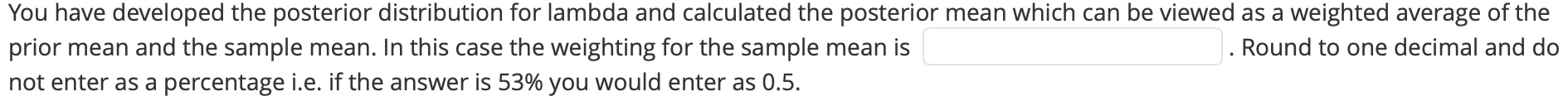 Solved You have developed the posterior distribution for | Chegg.com