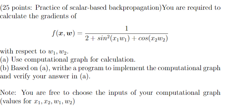 [Solved]: (25 points: Practice of scalar-based backpropaga