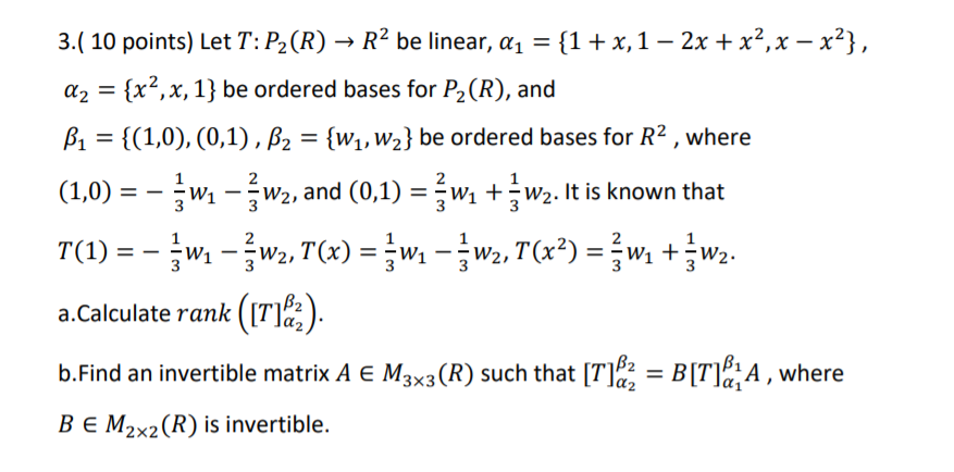 Solved 3.( 10 points) Let T: P2(R) – R2 be linear, Q1 = | Chegg.com