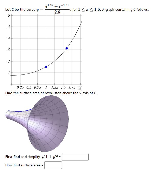 Solved Let C be the curve y=9he1.3x+e−1.3x, for 1≤x≤1.6. A | Chegg.com