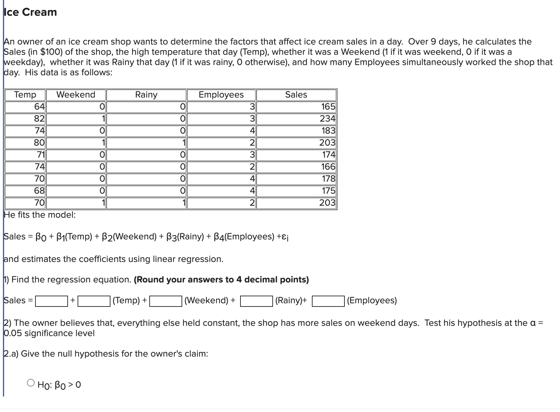 Solved An owner of an ice cream shop wants to determine the | Chegg.com