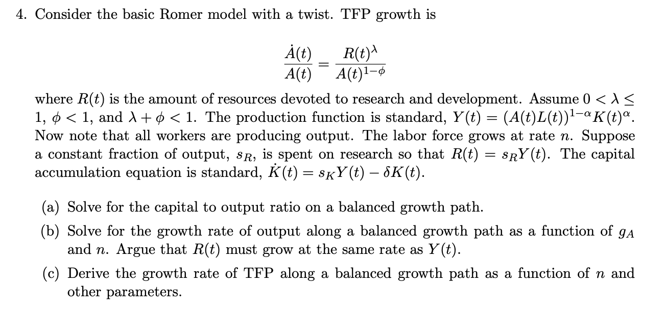 Solved 4. Consider the basic Romer model with a twist. TFP | Chegg.com