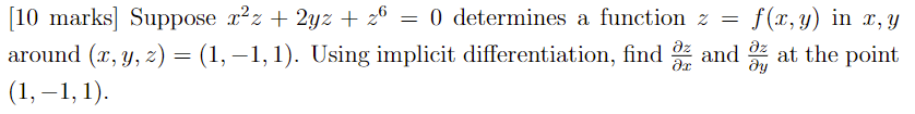 Solved [10 marks] Suppose x2z+2yz+z6=0 determines a function | Chegg.com