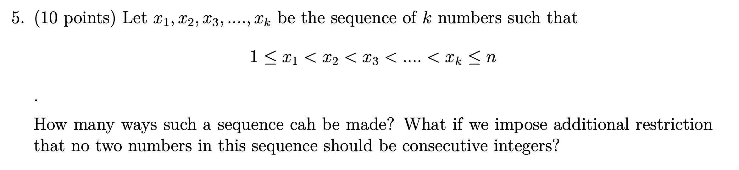 Solved (10 points) Let x1,x2,x3,…,xk be the sequence of k | Chegg.com