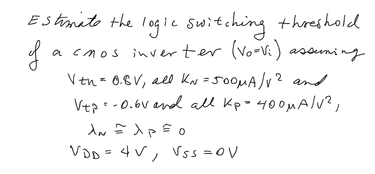 Solved assuming Estimate the logic switching threshold f | Chegg.com