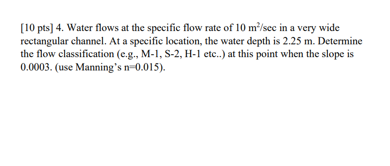 Solved [10 pts] 4. Water flows at the specific flow rate of | Chegg.com