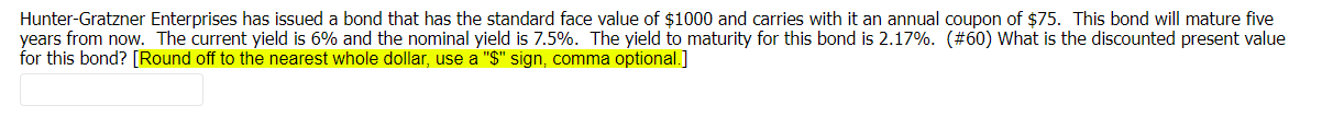 Solved Hunter-Gratzner Enterprises has issued a bond that | Chegg.com