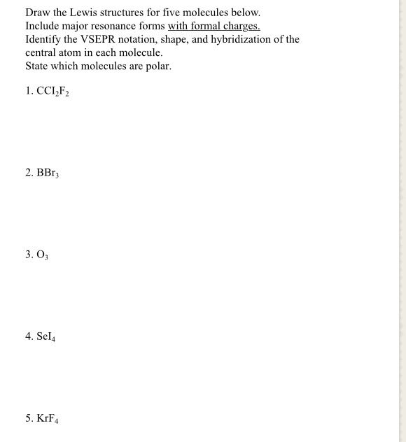 Solved Draw the Lewis structures for five molecules below. | Chegg.com