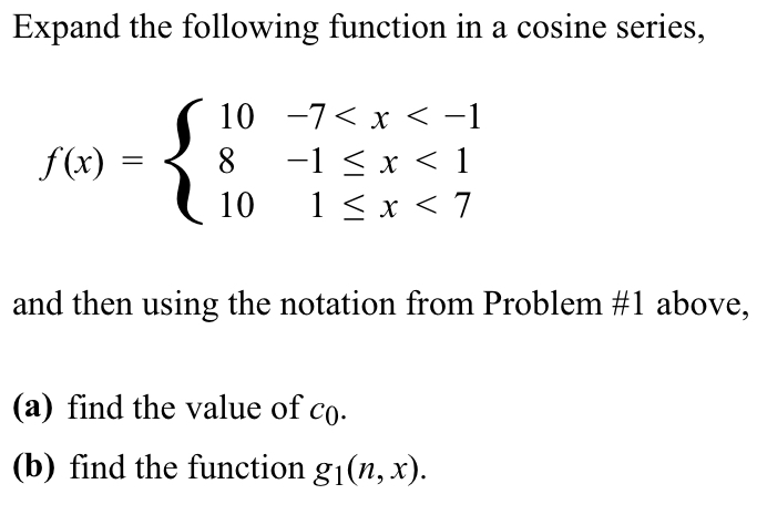 Solved Expand the following function in a cosine | Chegg.com