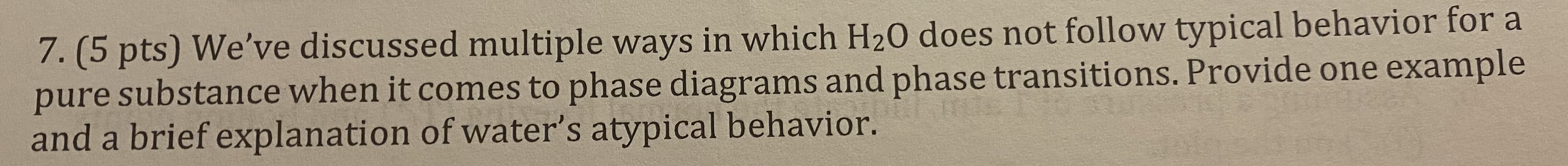 Solved 7. (5 pts) We've discussed multiple ways in which H2O | Chegg.com