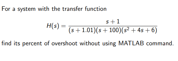 Solved For a system with the transfer function 5+1 H(s) = (s | Chegg.com