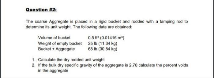 Solved Question #2: The coarse Aggregate is placed in a | Chegg.com