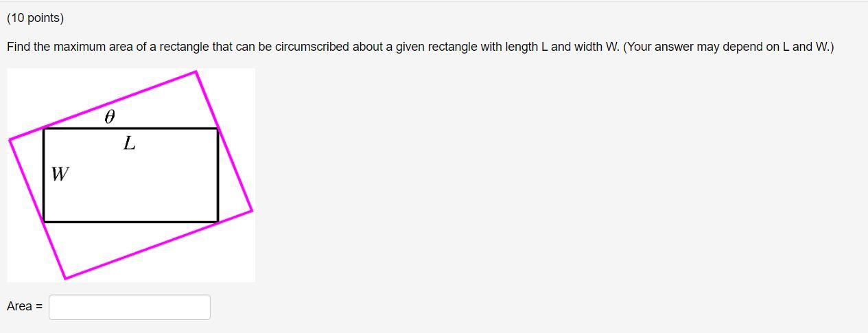 Solved (10 points) Find the maximum area of a rectangle that | Chegg.com