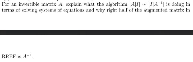 Solved For an invertible matrix A, ﻿explain what the | Chegg.com