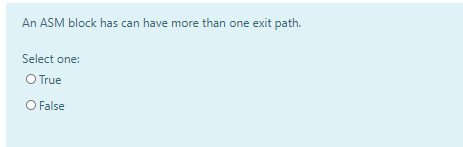Solved An ASM block has can have more than one exit path. | Chegg.com