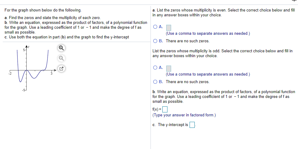 Solved a. List the zeros whose multiplicity is even. Select | Chegg.com