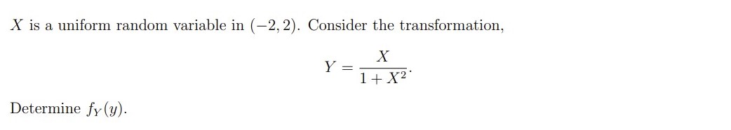 Solved X is a uniform random variable in (−2,2). Consider | Chegg.com