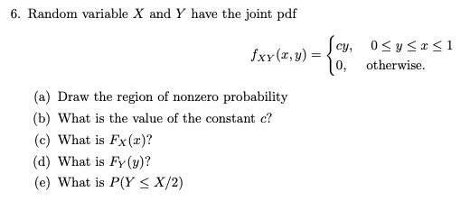 Solved 6. Random variable X and Y have the joint pdf | Chegg.com