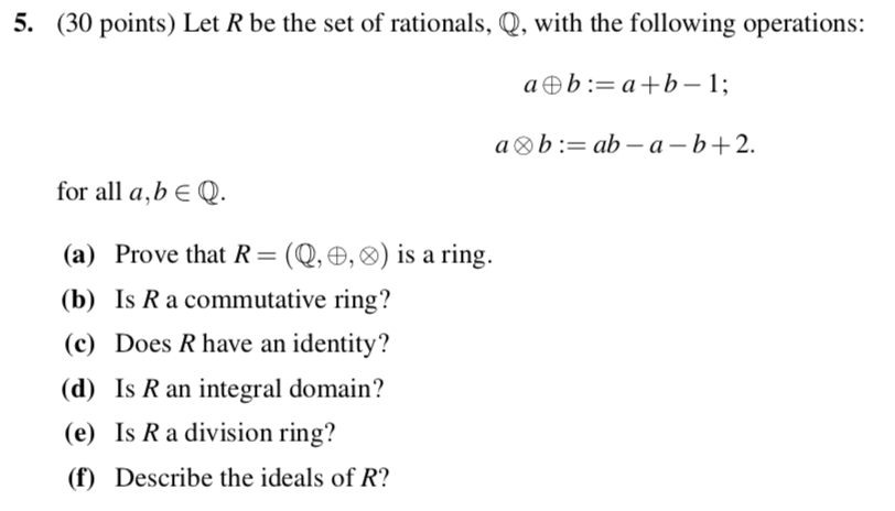 Solved 5. (30 points) Let R be the set of rationals, Q, with | Chegg.com