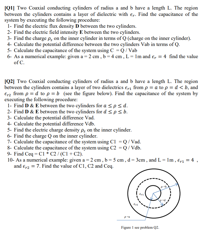 Solved [Q1] Two Coaxial conducting cylinders of radius a and | Chegg.com
