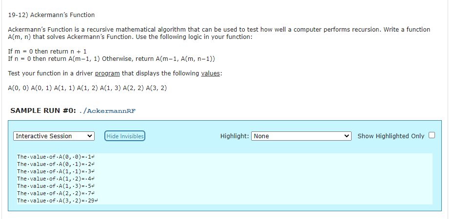 Solved 19-12) Ackermann's Function Ackermann's Function is a | Chegg.com Solved 19-12) Ackermann's Function Ackermann's Function is a | Chegg.com