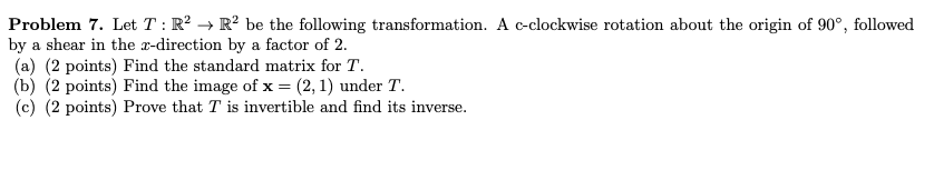 Solved Problem 7. Let T : R2 + Rº be the following | Chegg.com