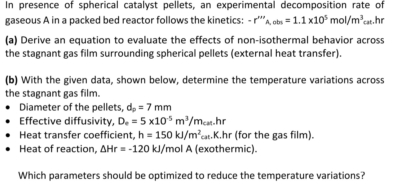 In presence of spherical catalyst pellets, an | Chegg.com