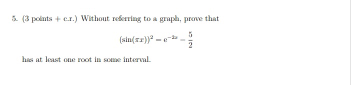 Solved 5. (3 points + c.r.) Without referring to a graph, | Chegg.com