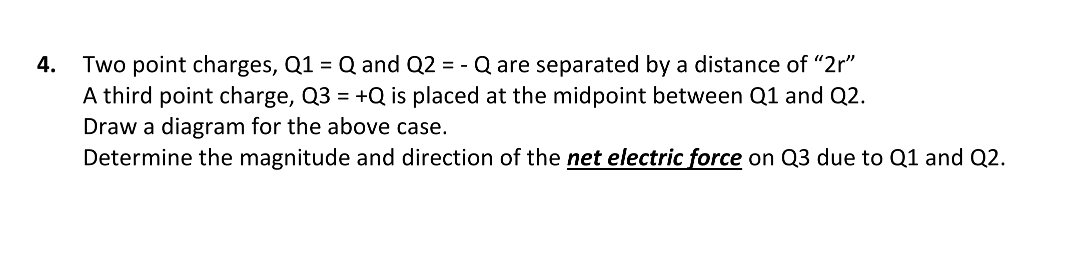 Solved 4. Two point charges, Q1=Q and Q2=−Q are separated by | Chegg.com