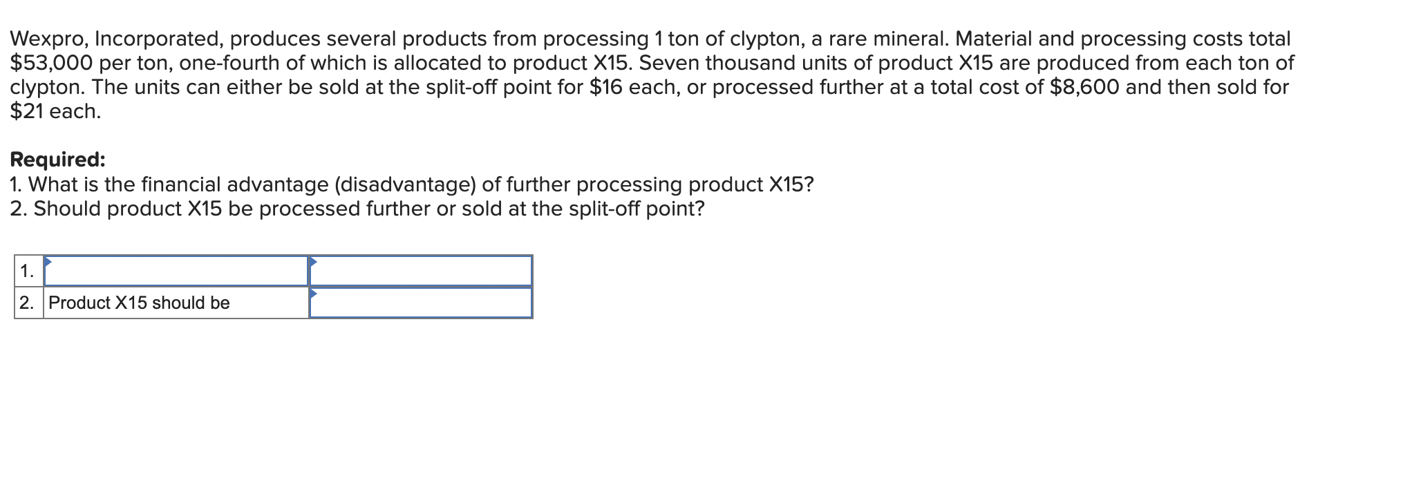 Solved Wexpro, Incorporated, produces several products from | Chegg.com