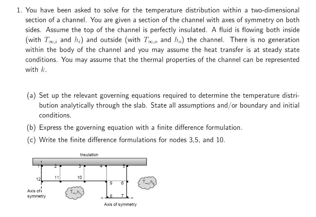 Solved 1. You have been asked to solve for the temperature | Chegg.com