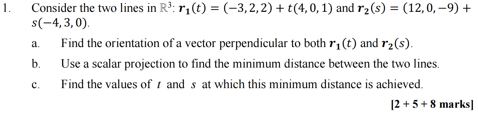 Solved Consider the two lines in R3:r1(t)=(−3,2,2)+t(4,0,1) | Chegg.com