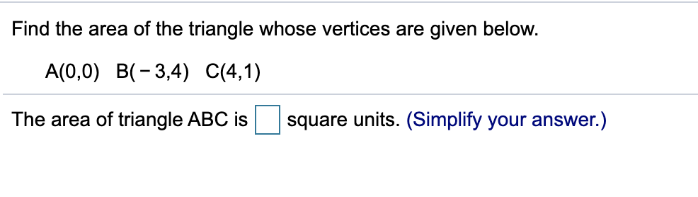 Solved Find the area of the triangle whose vertices are | Chegg.com