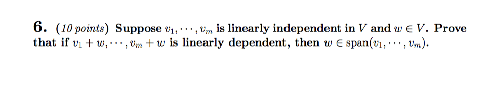 Solved 6. (10 points) Suppose V1, ..., Vm is linearly | Chegg.com