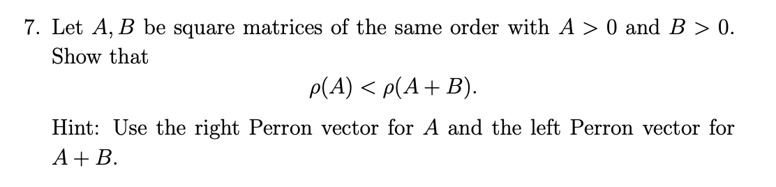 Solved Let A,B be square matrices of the same order with A>0 | Chegg.com