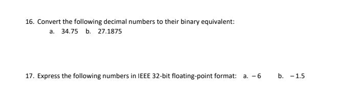 Solved 16. Convert the following decimal numbers to their | Chegg.com