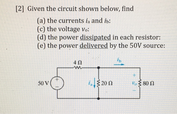 Solved [2] Given the circuit shown below, find (a) the | Chegg.com