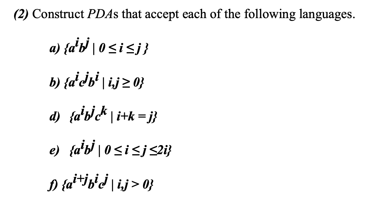Solved (2) ﻿Construct PDA s that accept each of the | Chegg.com