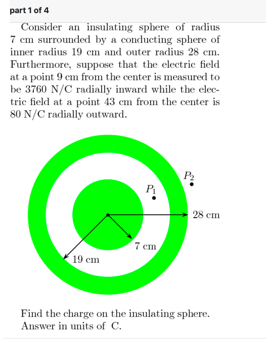 Solved part 1 of 4 Consider an insulating sphere of radius 7 | Chegg.com