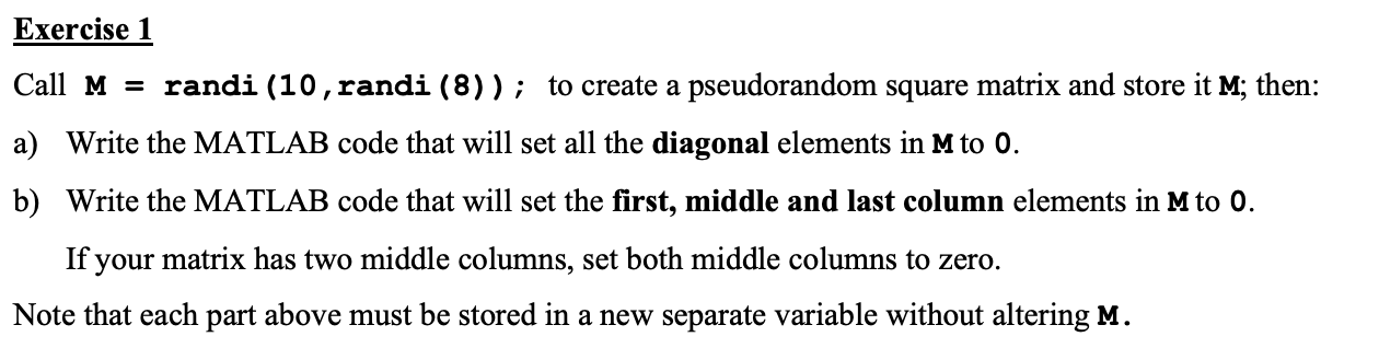 Solved Exercise 1 Call M = randi (10, randi (8)); to create | Chegg.com