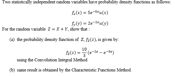 Solved Two statistically independent random variables have | Chegg.com