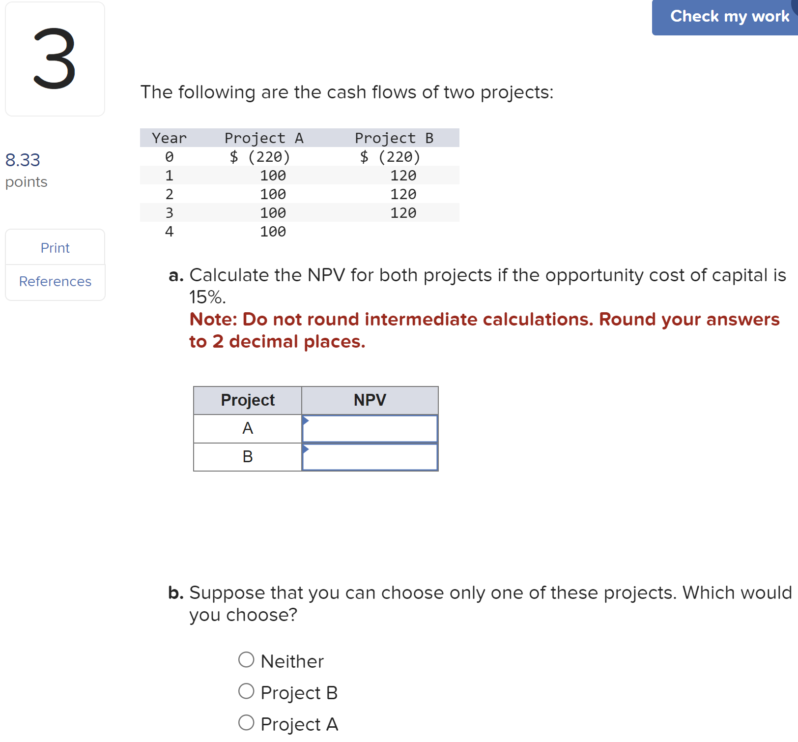 Solved The following are the cash flows of two projects:a. | Chegg.com