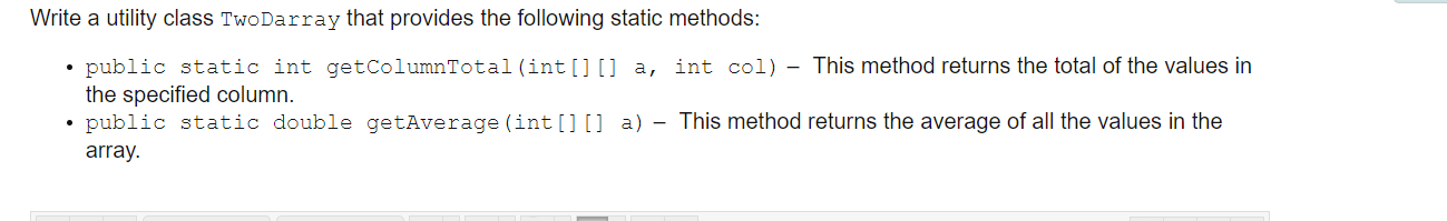 Solved Write a utility class TwoDarray that provides the | Chegg.com