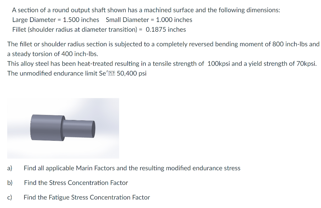 Solved A section of a round output shaft shown has a | Chegg.com