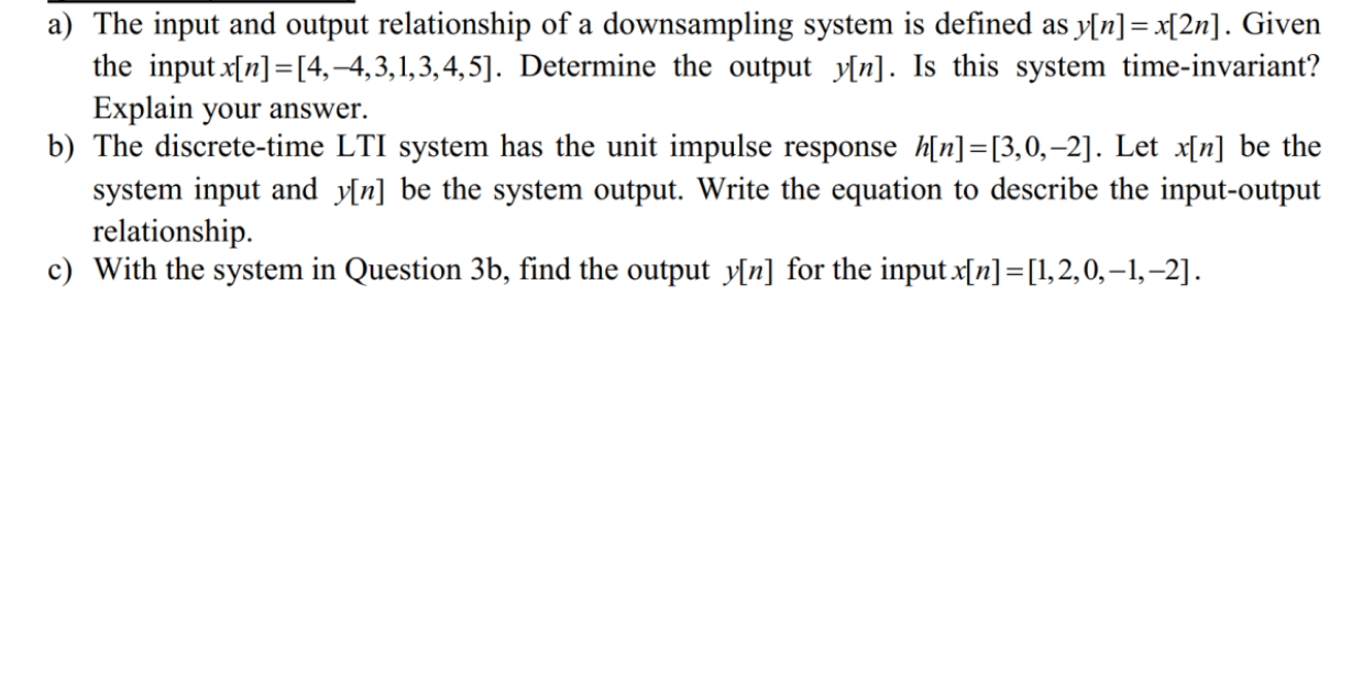 Solved a) The input and output relationship of a | Chegg.com