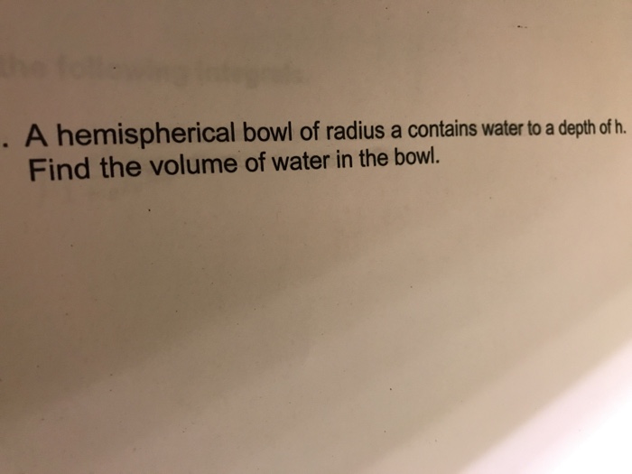 Solved A hemispherical bowl of radius a contains water to a | Chegg.com